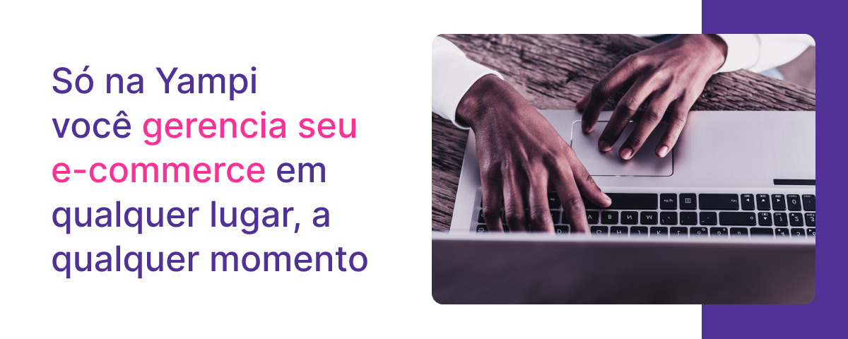 Como ter uma loja virtual de sucesso? 10 dicas fáceis | Blog Yampi